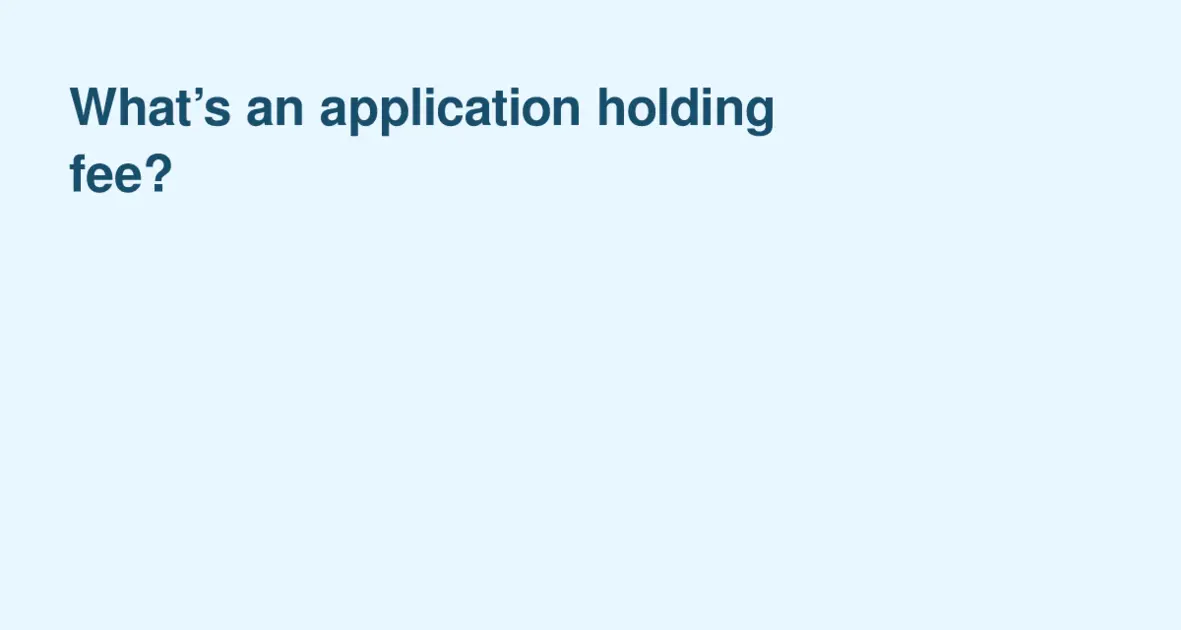 New Apartments | What’s an application holding fee?