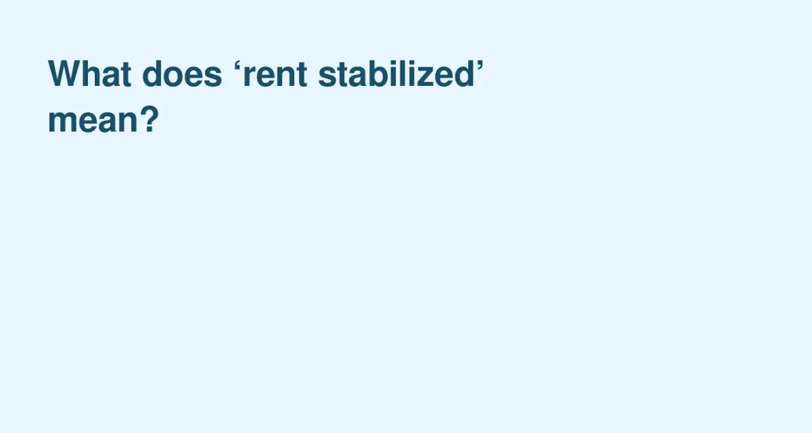 New Apartments | What does ‘rent stabilized’ mean?